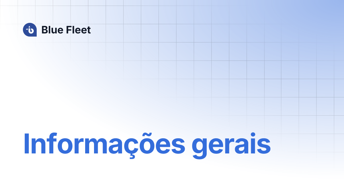 Informações gerais | Blue Fleet